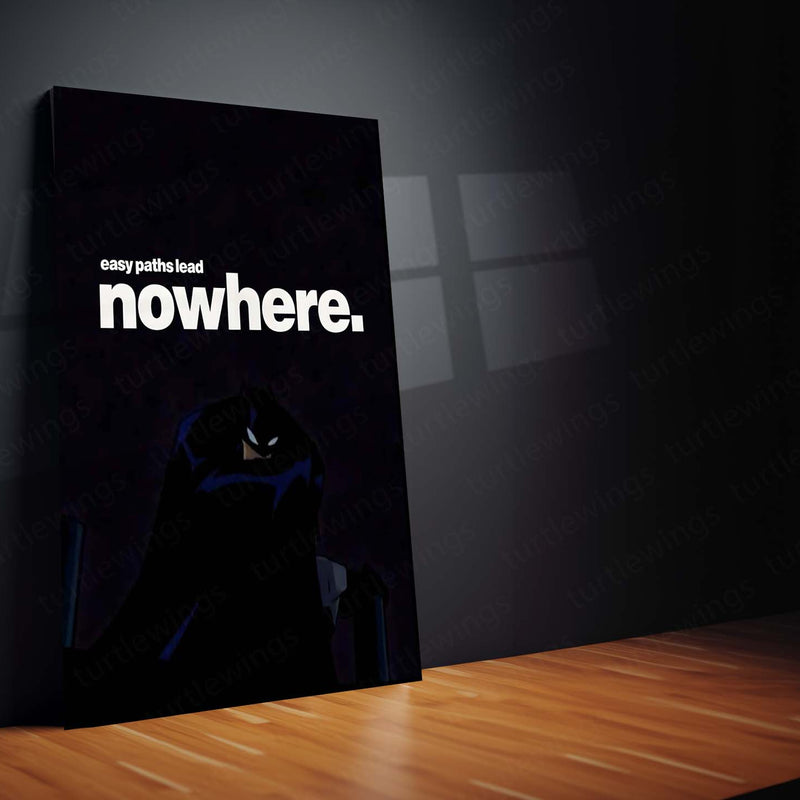 Quote Metal Poster |Batman – Easy Paths Lead Nowhere | Discipline & Gr ...