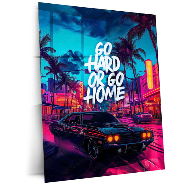 Go Hard or Go Home Metal Poster – Motivational Wall Art | Hustle & Gri ...